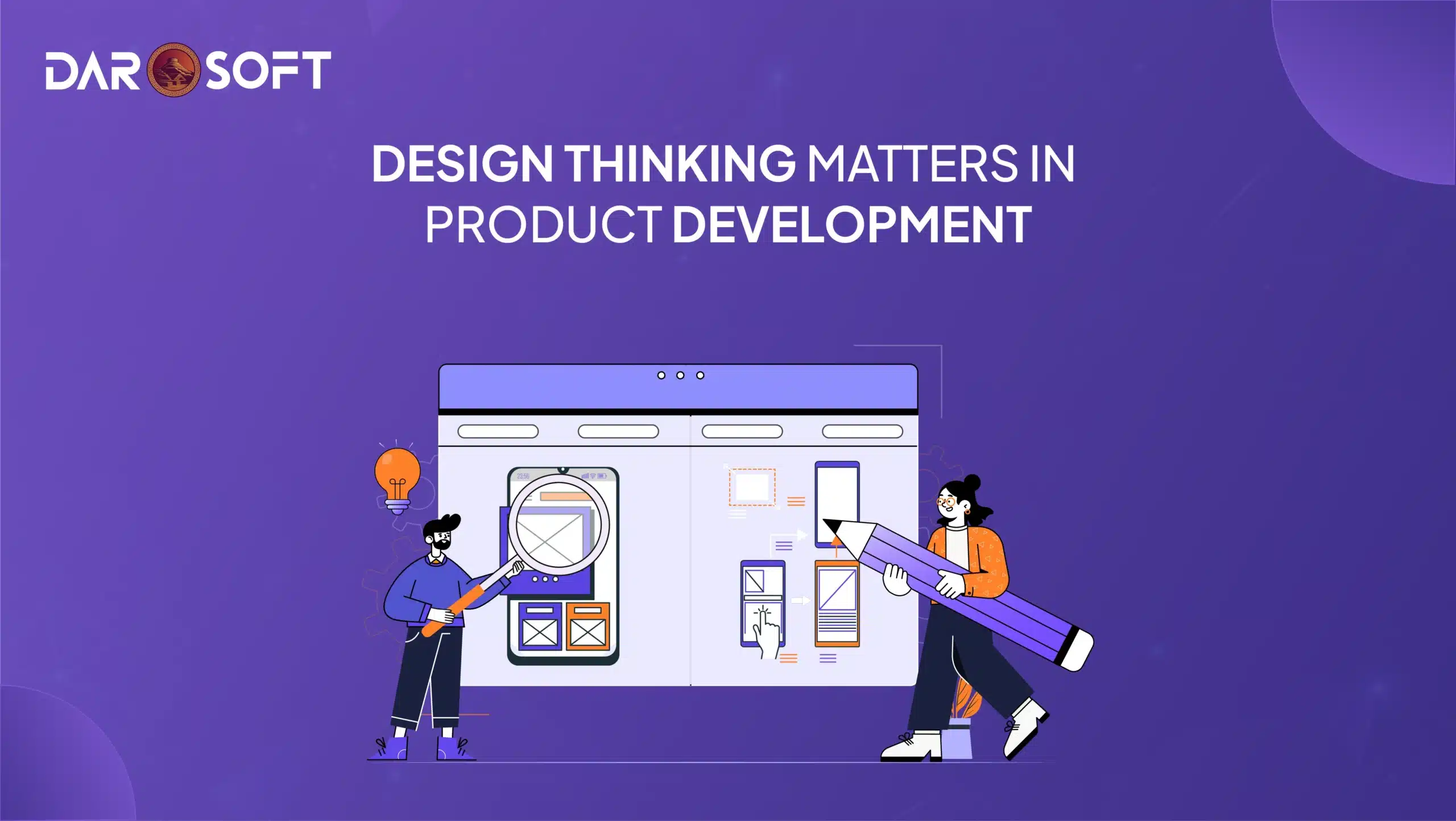 Design Thinking Matters in Product Development - DaroSoft