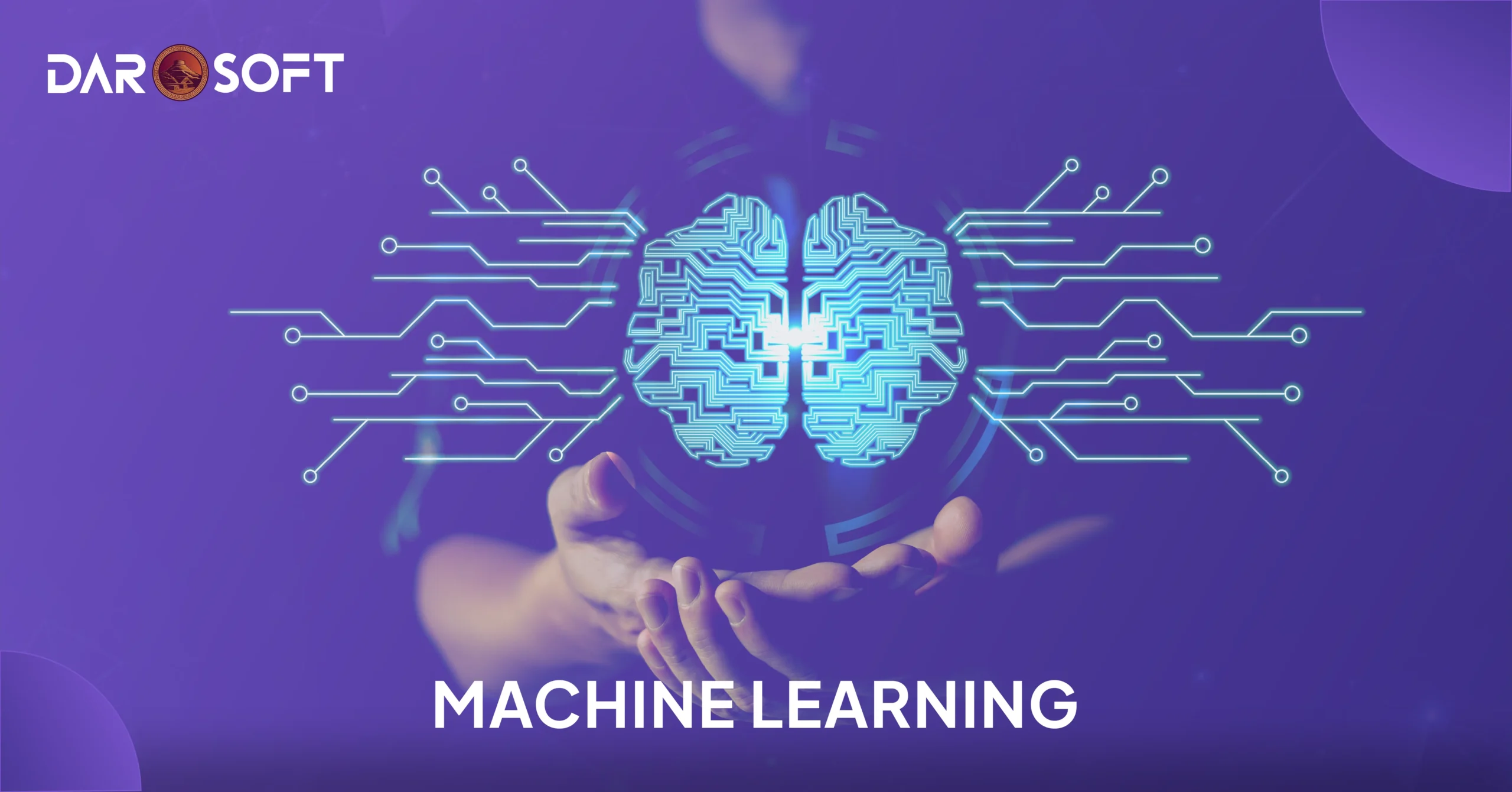 What Is Machine Learning and Why It Matters - DaroSoft
